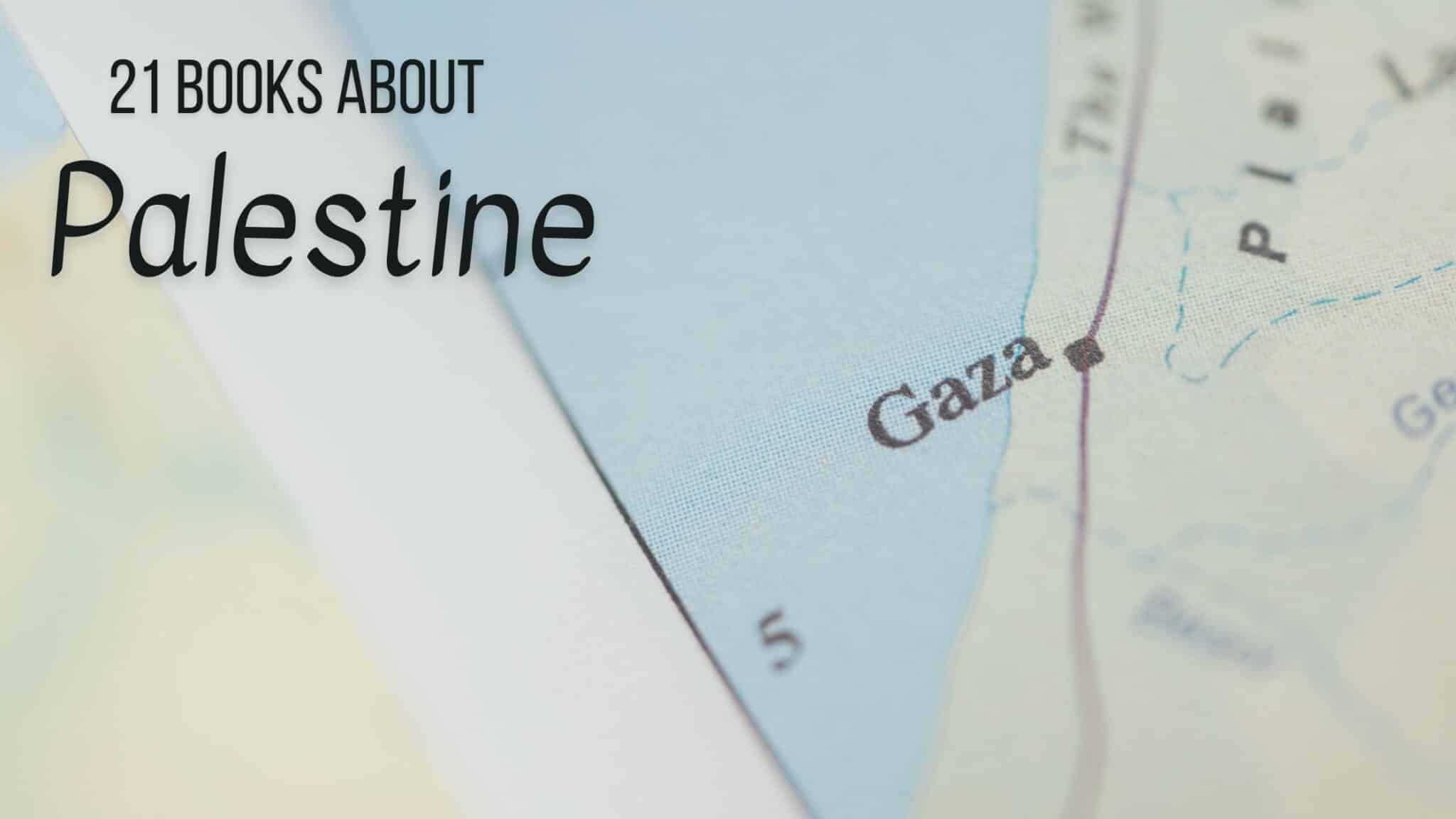 21 Books Set in + About Palestine - Flying Off The Bookshelf