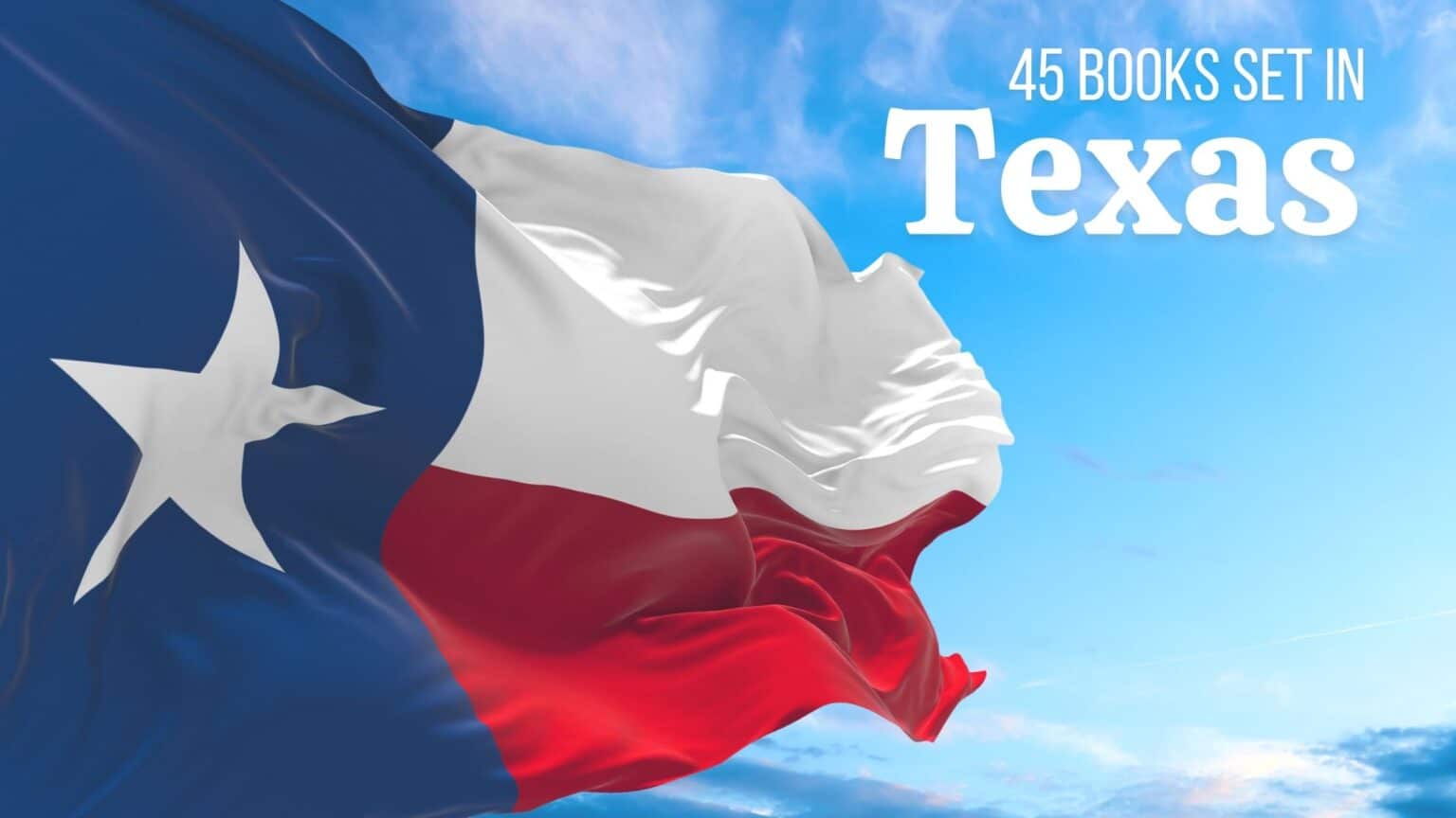 45 Books Set in + About Texas - Flying Off The Bookshelf