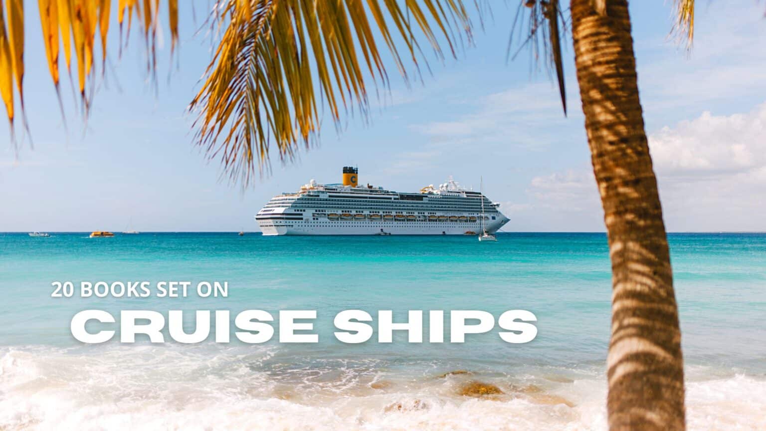20 Books Set on + About Cruise Ships - Flying Off The Bookshelf